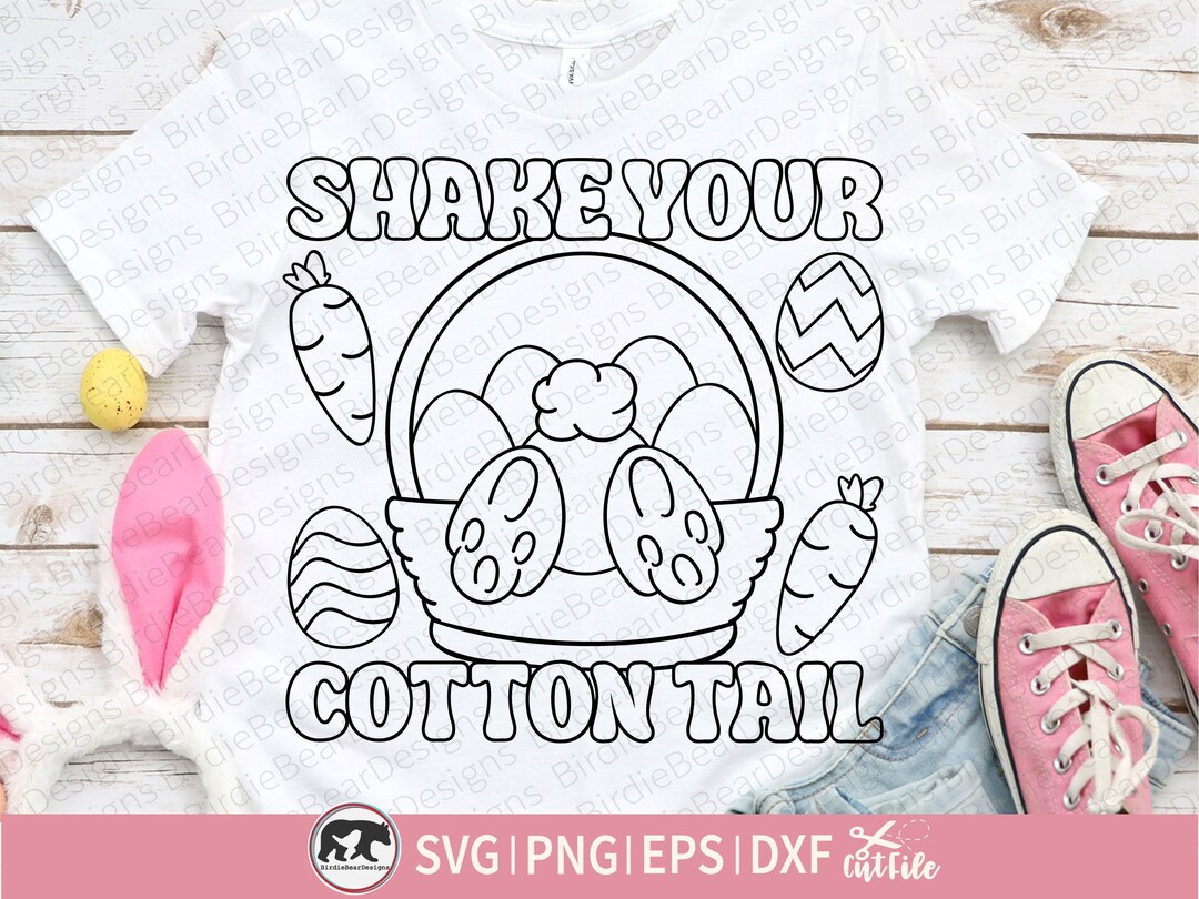 Easter Coloring Svg, Easter Coloring Shirt Svg, Shake Your Cotton Tail ...