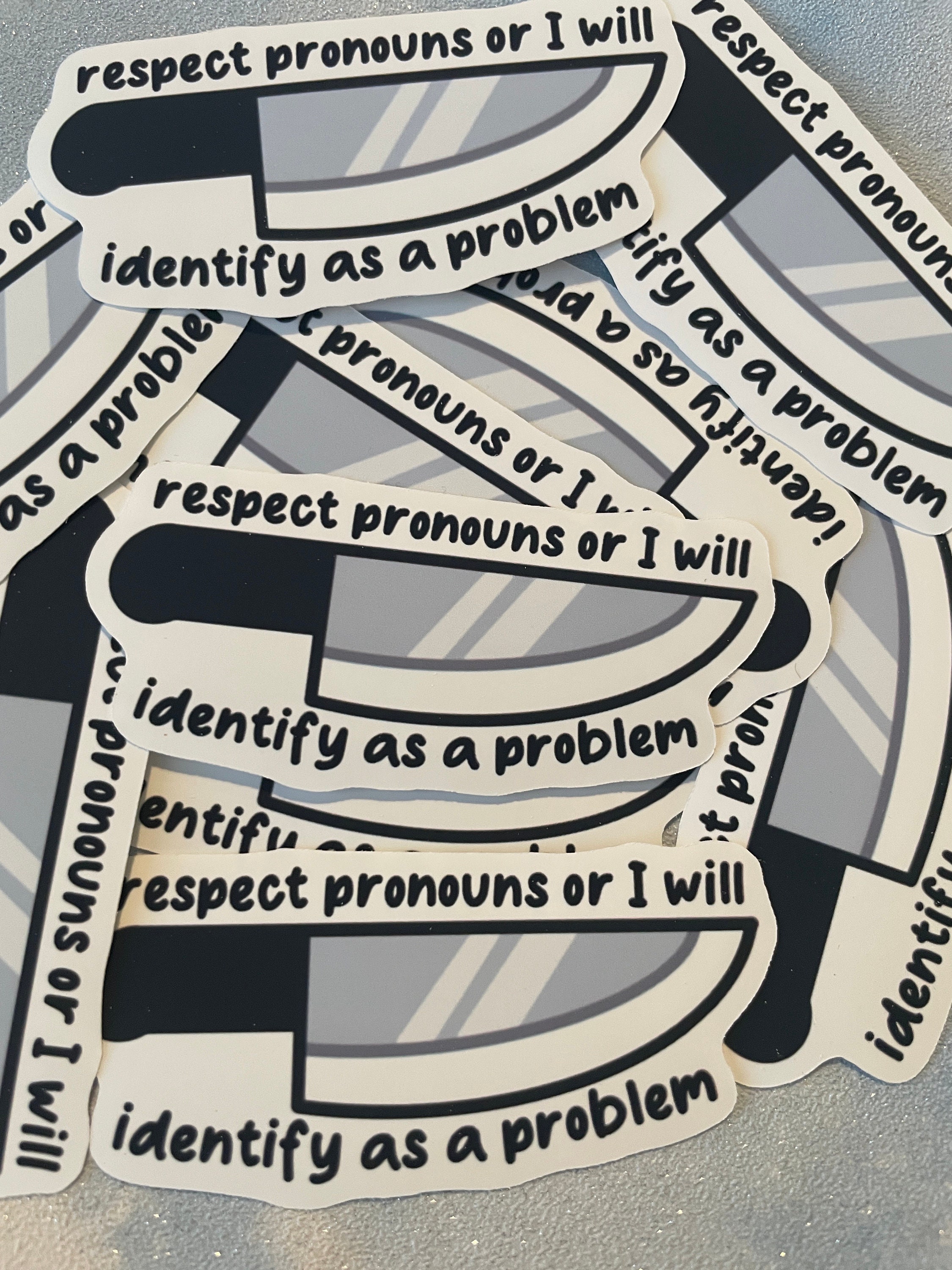 Respect Pronouns or I Will Identify as a Problem Sticker, Funny Slogan ...