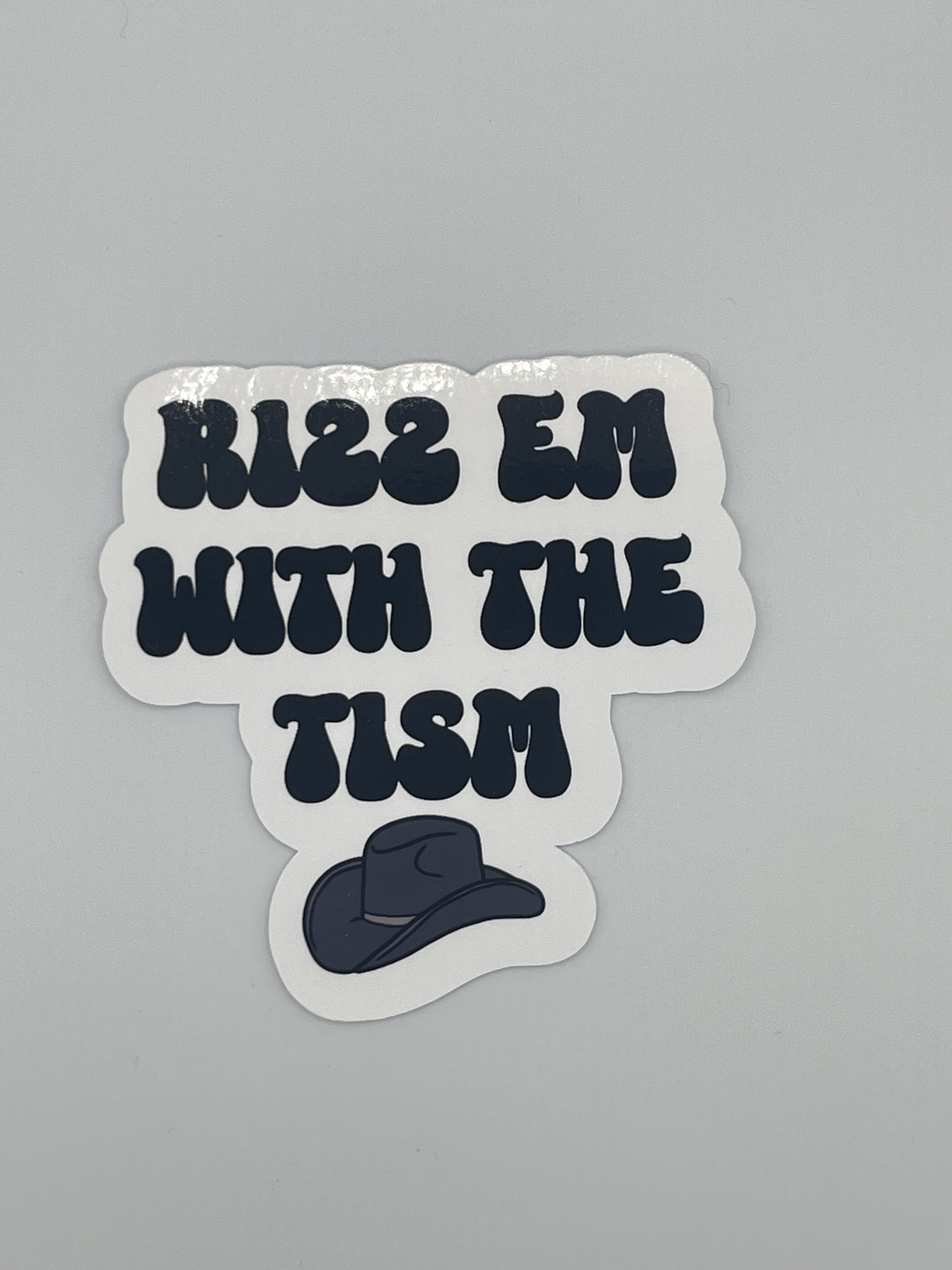 Rizz Em With the Tism Sticker, Funny Slogan Sticker, Funny Meme Sticker ...