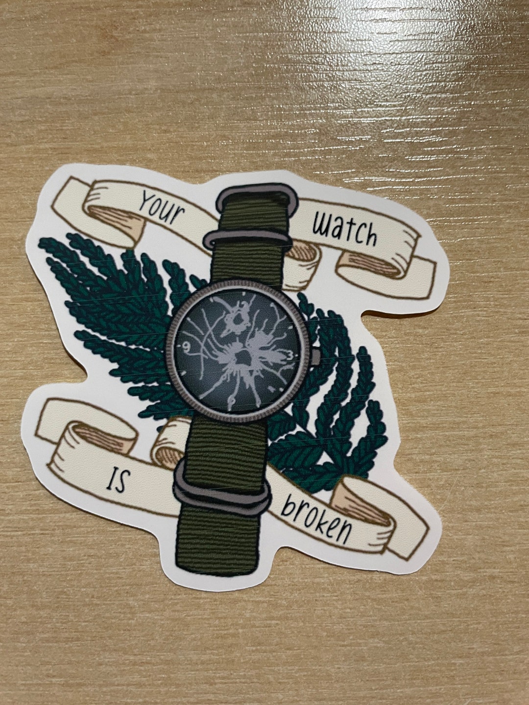 The Last of Us Sticker, Your Watch is Broken, the Last of Us, TLOU, the ...