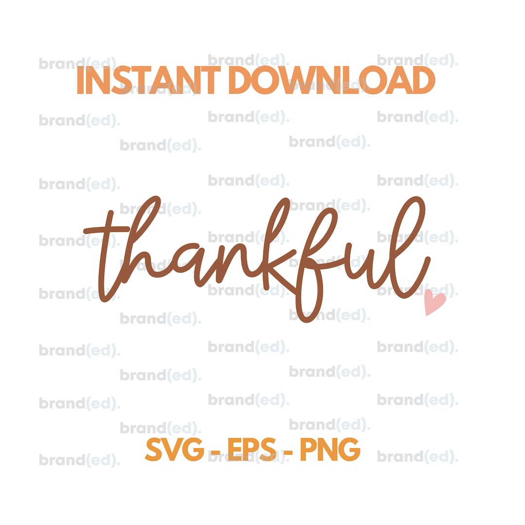 Thankful Heart Thanksgiving SVG, Cut File, Png, Eps, Instant Download ...