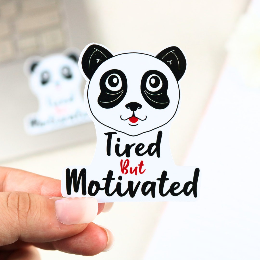 Tired but Motivated Sticker Student Sticker, Study Sticker, School ...