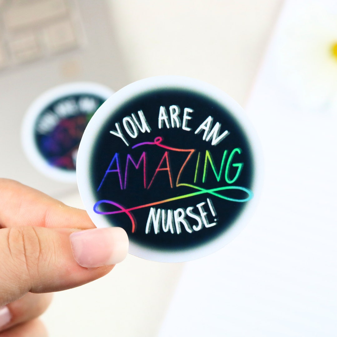 Sticker You Are an Amazing Nurse | Nursing Sticker, Medical Sticker ...