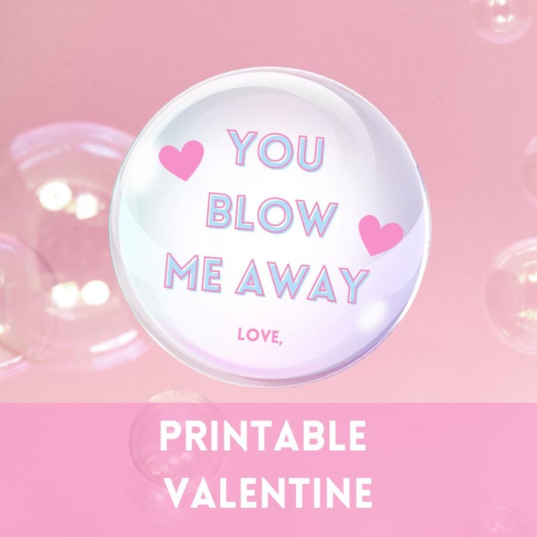 Printable Bubble Valentine Card: 'you Blow Me Away' - Kids Classroom - Etsy