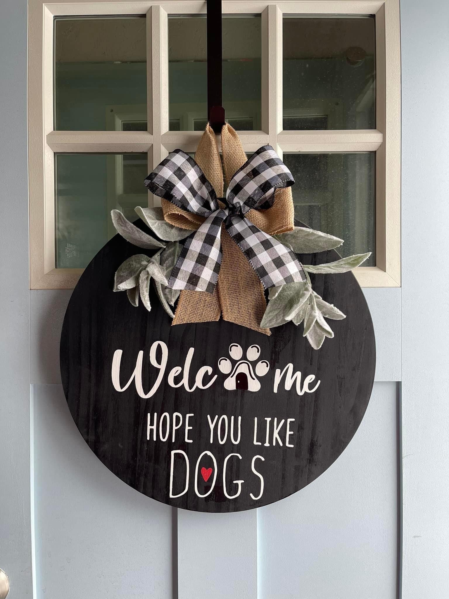 Welcome Hope You Like Dogs | Front Door Sign | Front Door Dog Sign ...