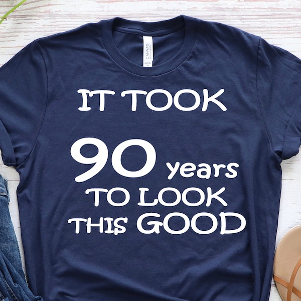 It Took Me 90 Years to Look This Good Svg - Etsy