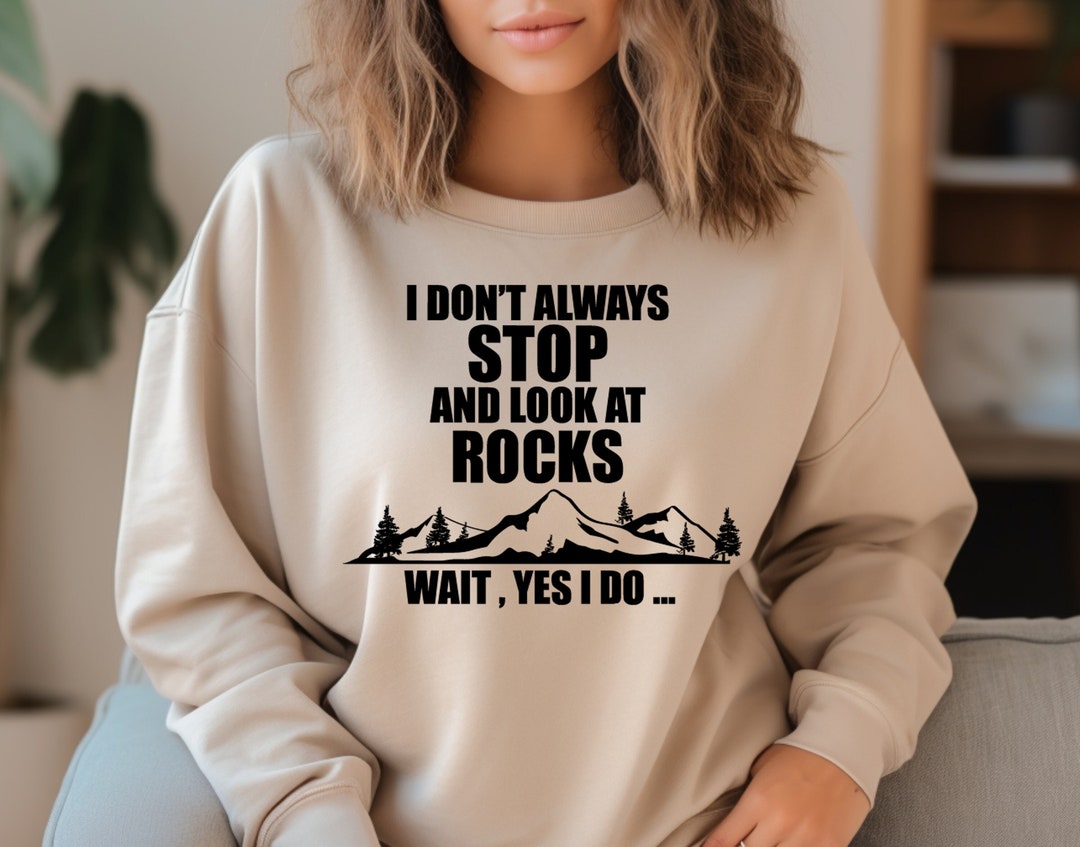 Stop and Look at Rocks Shirt, Geology Rocks Shirt, Geologist Gift, Gift ...