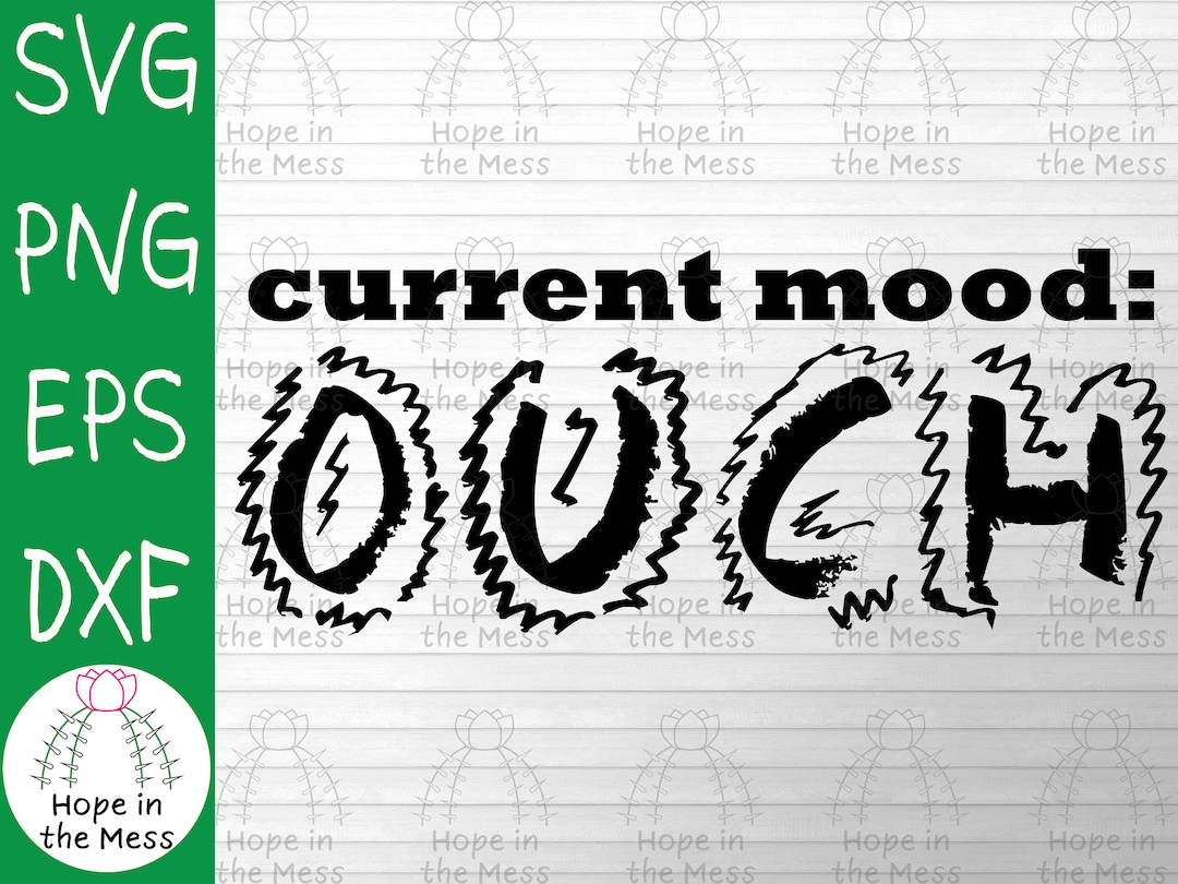 Current Mood Ouch Svg - Fibromyalgia Svg, Chronic Pain Svg, Chronic ...