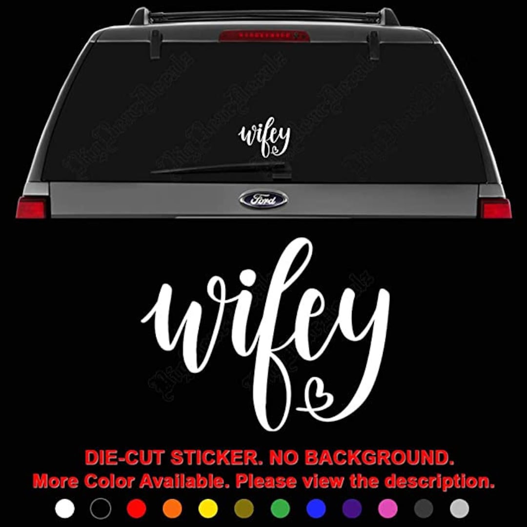 Love Wife Wifey Die Cut Vinyl Decal Sticker for Car Truck Motorcycle ...