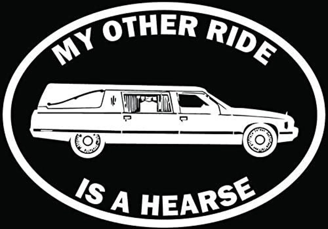 My Other Ride Hearse Car Funeral Car Truck Window Bumper Vinyl Graphic ...