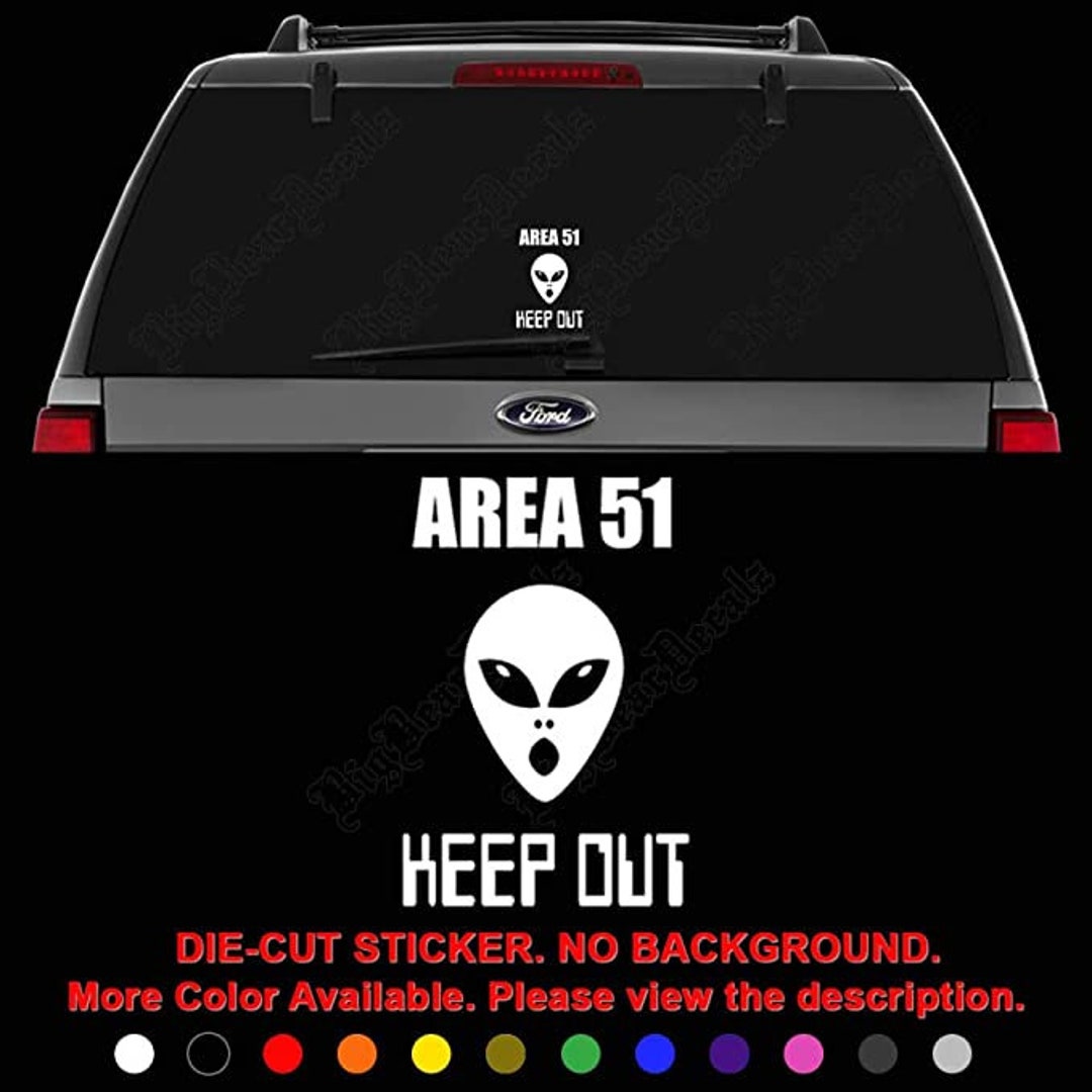 Area 51 Keep Out Die Cut Vinyl Decal Sticker for Car Truck Motorcycle ...