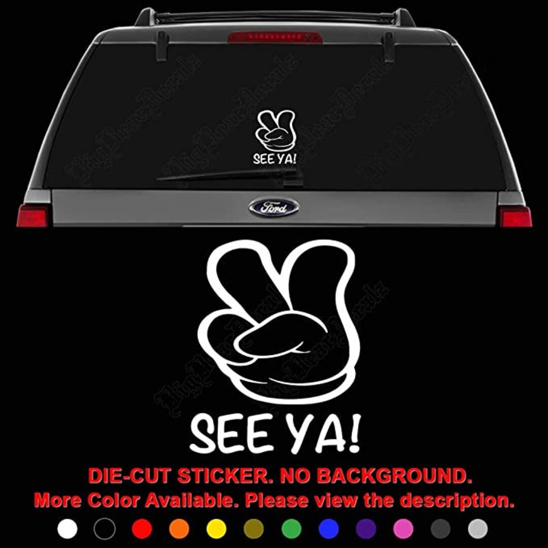 Made in USA - See Ya Hand Peace Sign Die Cut Vinyl Decal Sticker for ...