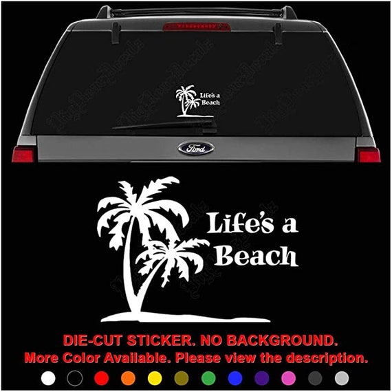 Life is a Beach Die Cut Vinyl Decal Sticker for Car Truck - Etsy