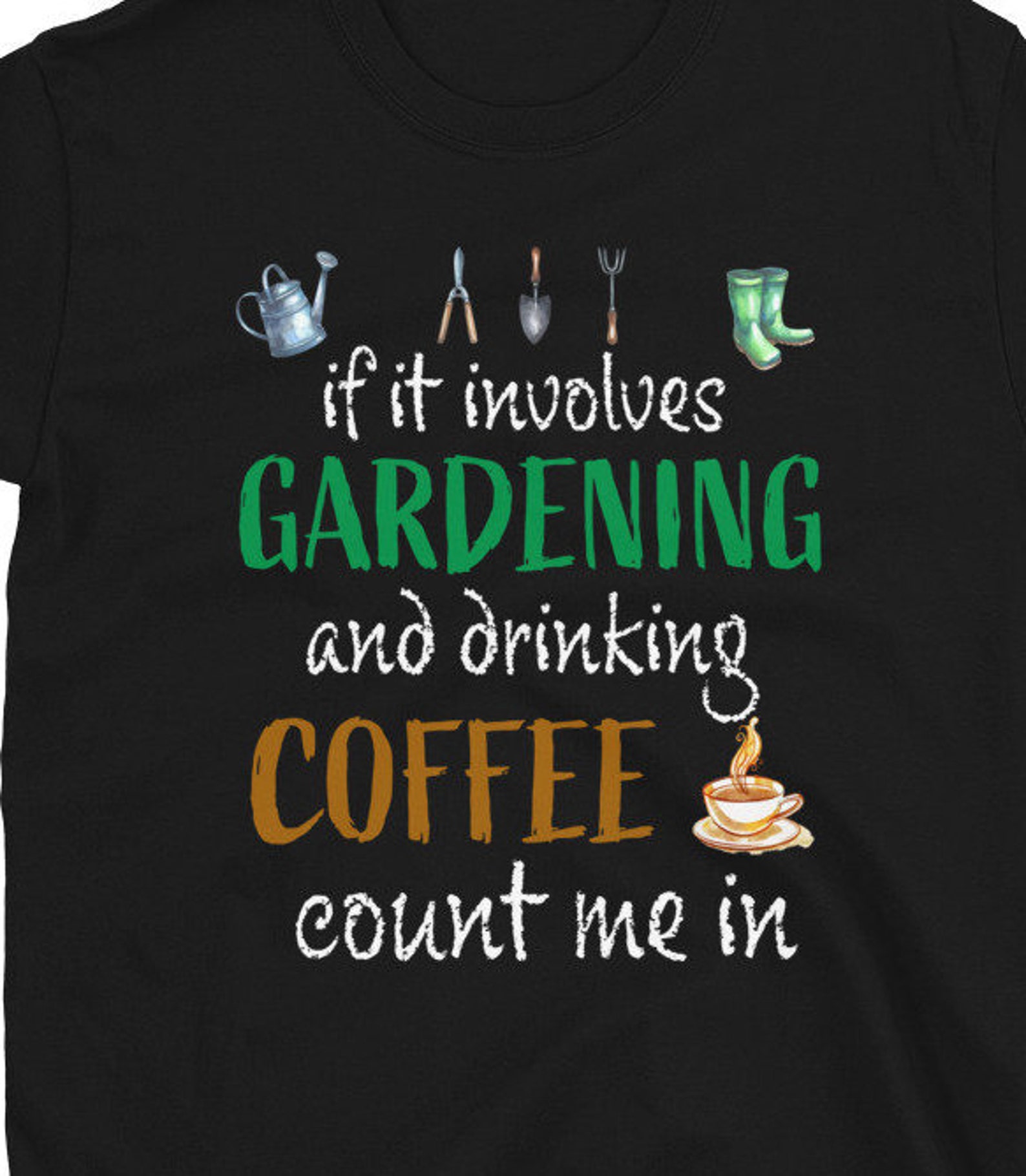 If It Involves Gardening And Drinking Coffee Count Me In Etsy if-it-involves-gardening-and-drinking-coffee-count-me-in-etsy