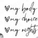 My Body My Choice My Rights SVG Strong Women for Rights SVG - Etsy
