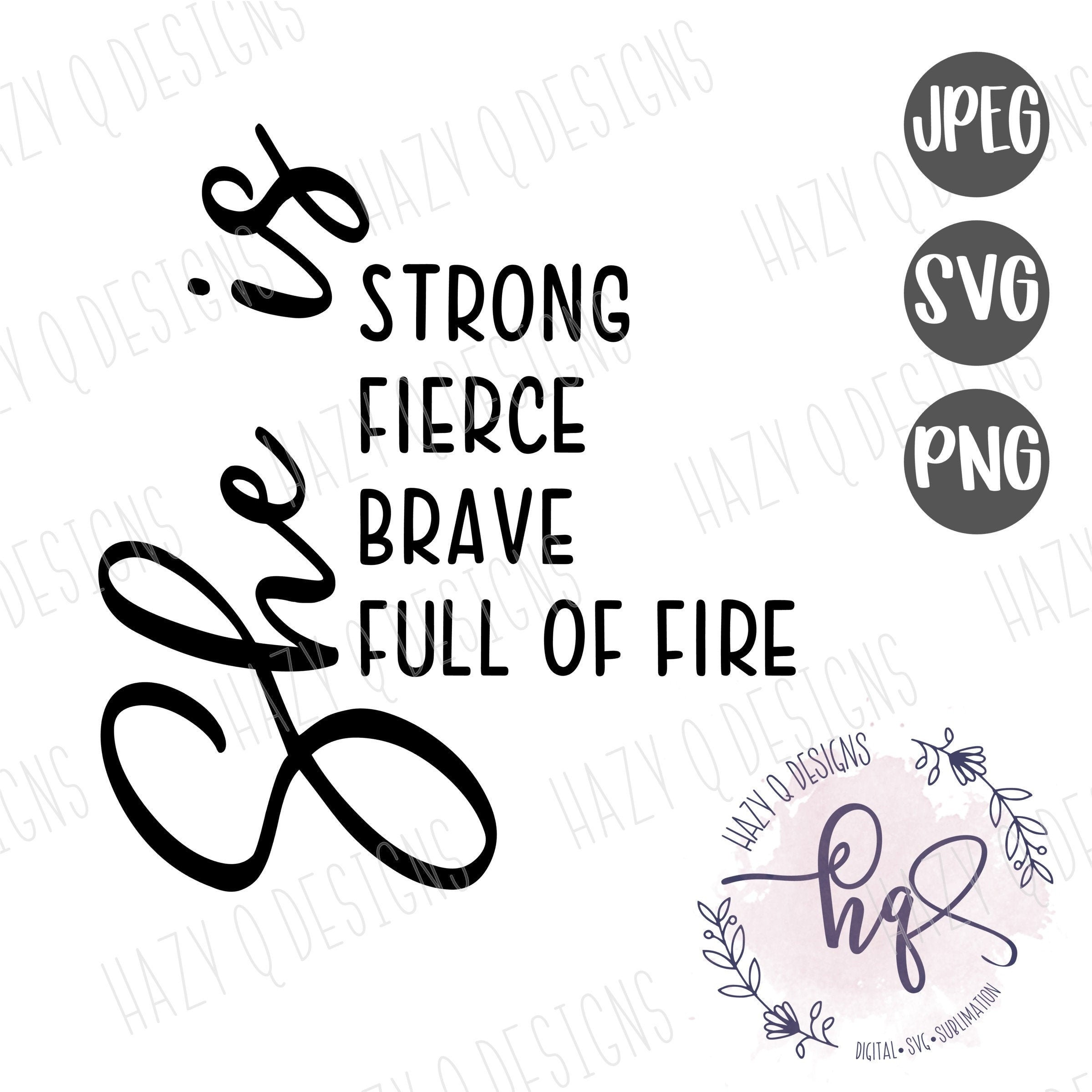 She Is Strong She is Fierce She is Brave She is full of | Etsy