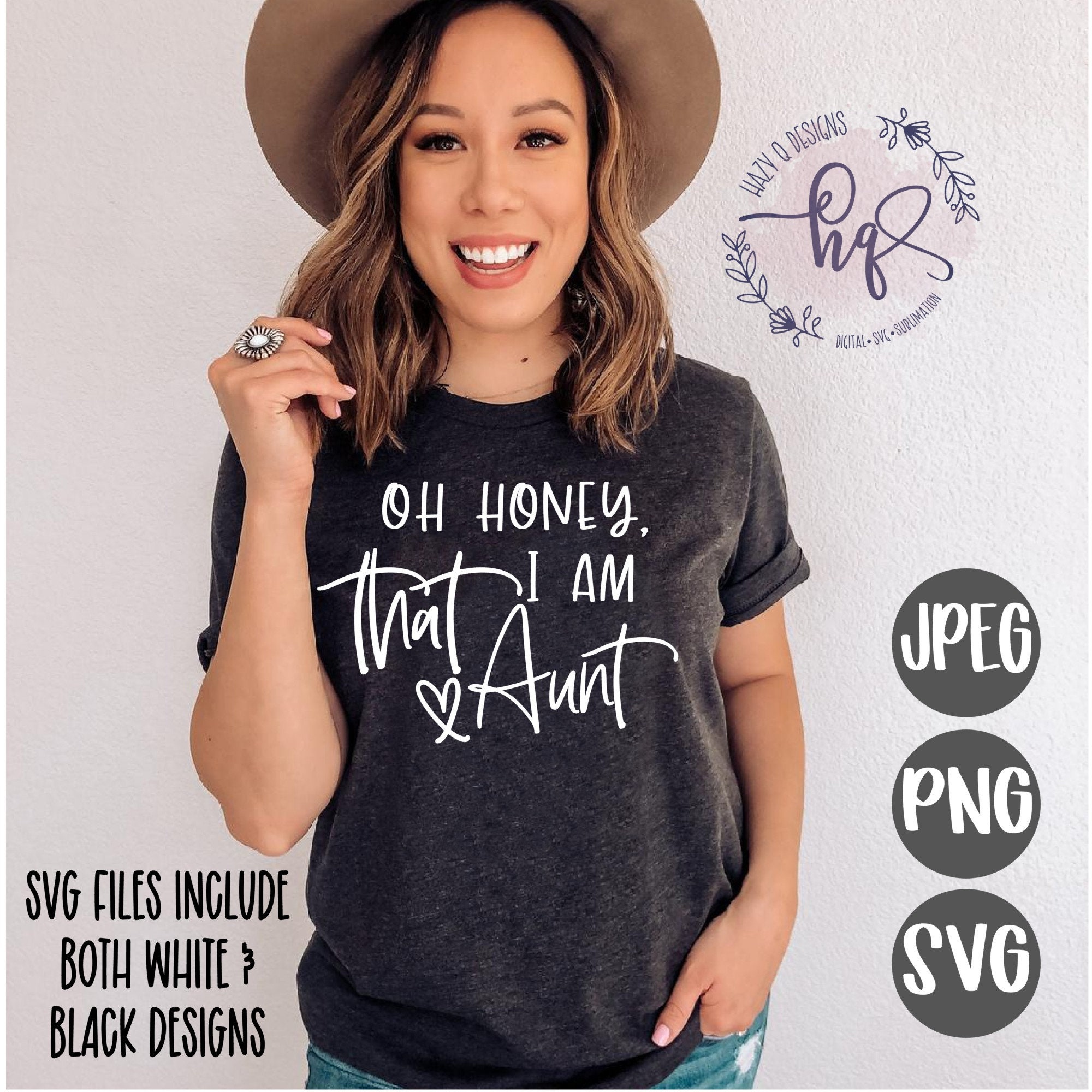 Oh Honey, I Am That Aunt SVG, Stylish Aunt Shirt Design, Aunt Reveal ...