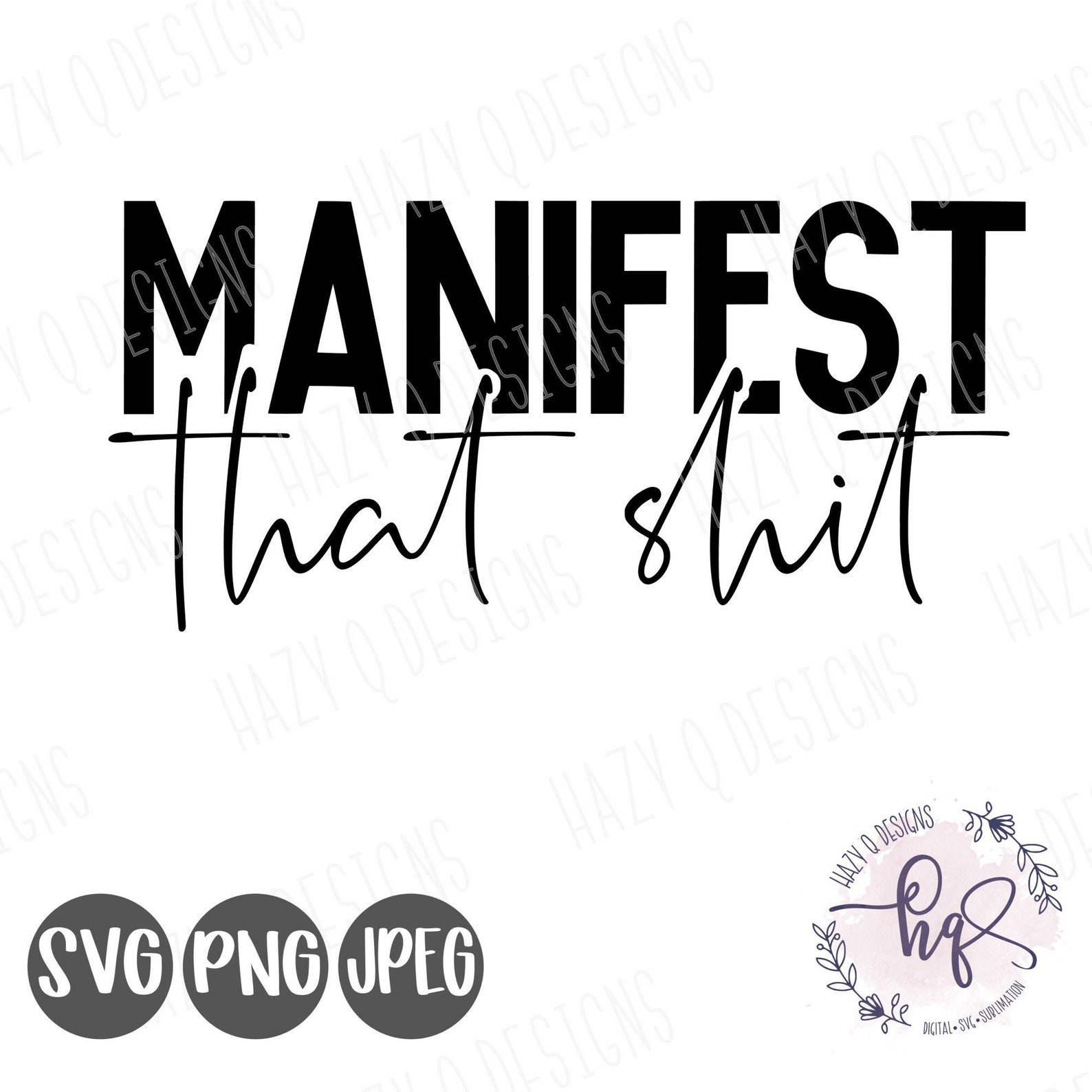 Manifest That Shit SVG PNG PDF Law of Attraction Svg | Etsy