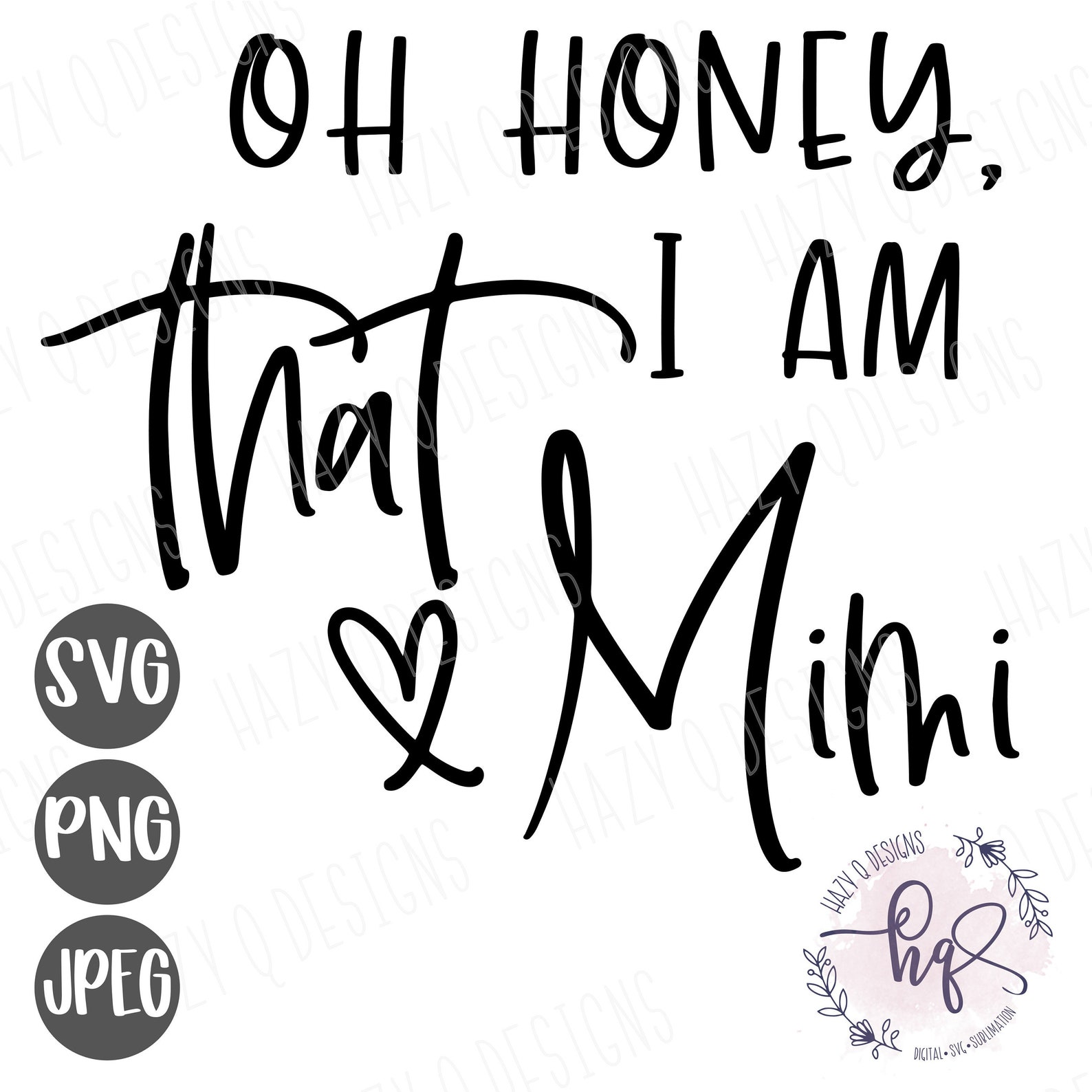 Oh Honey I Am That Mimi SVG Stylish Mimi Shirt Design Gift - Etsy