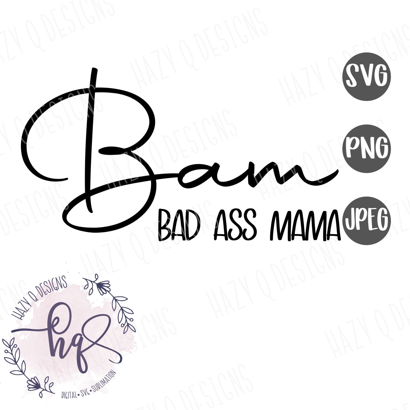 Bad Ass Mama Svg Stylish Mom Shirt Design T For Mom Svg Etsy