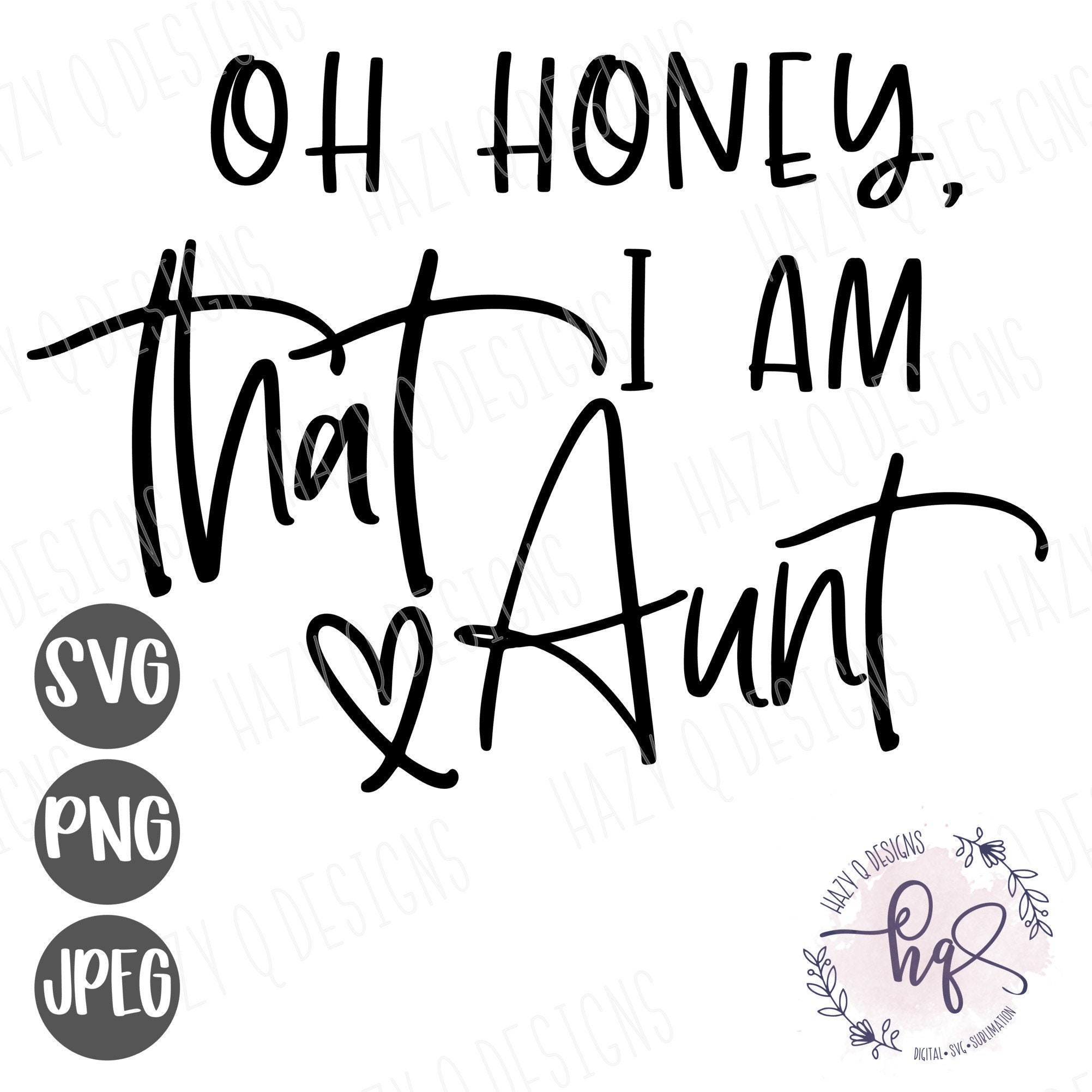 Oh Honey, I Am That Aunt SVG, Stylish Aunt Shirt Design, Aunt Reveal ...