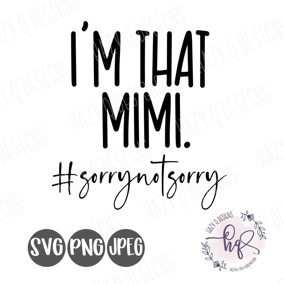 I Am That Mimi SVG, Stylish Mimi Shirt Design, Gift for Mimi Svg, Mimi ...