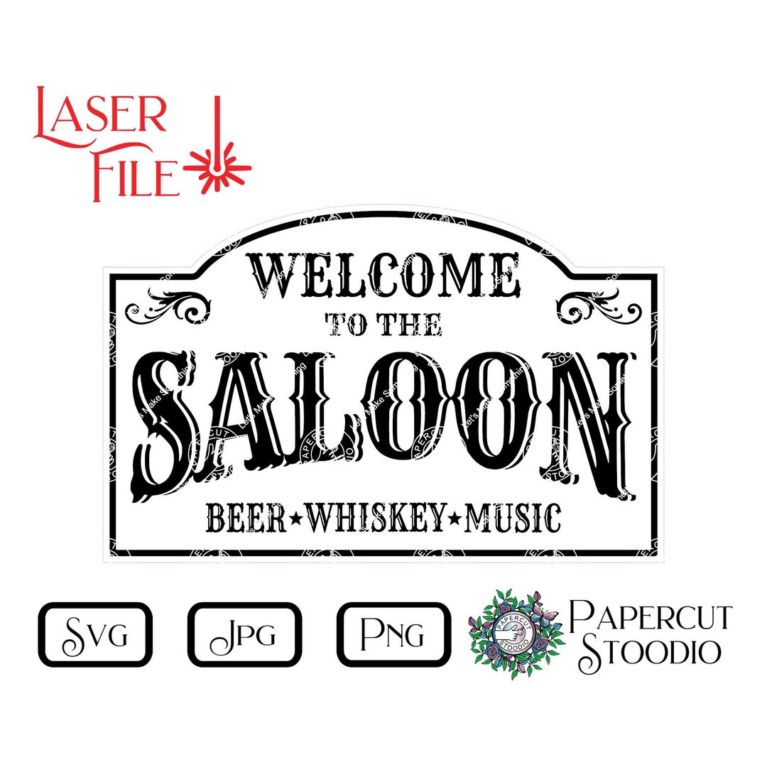 Laser Engrave File, Saloon Sign Svg, Digital Download for Wild West ...