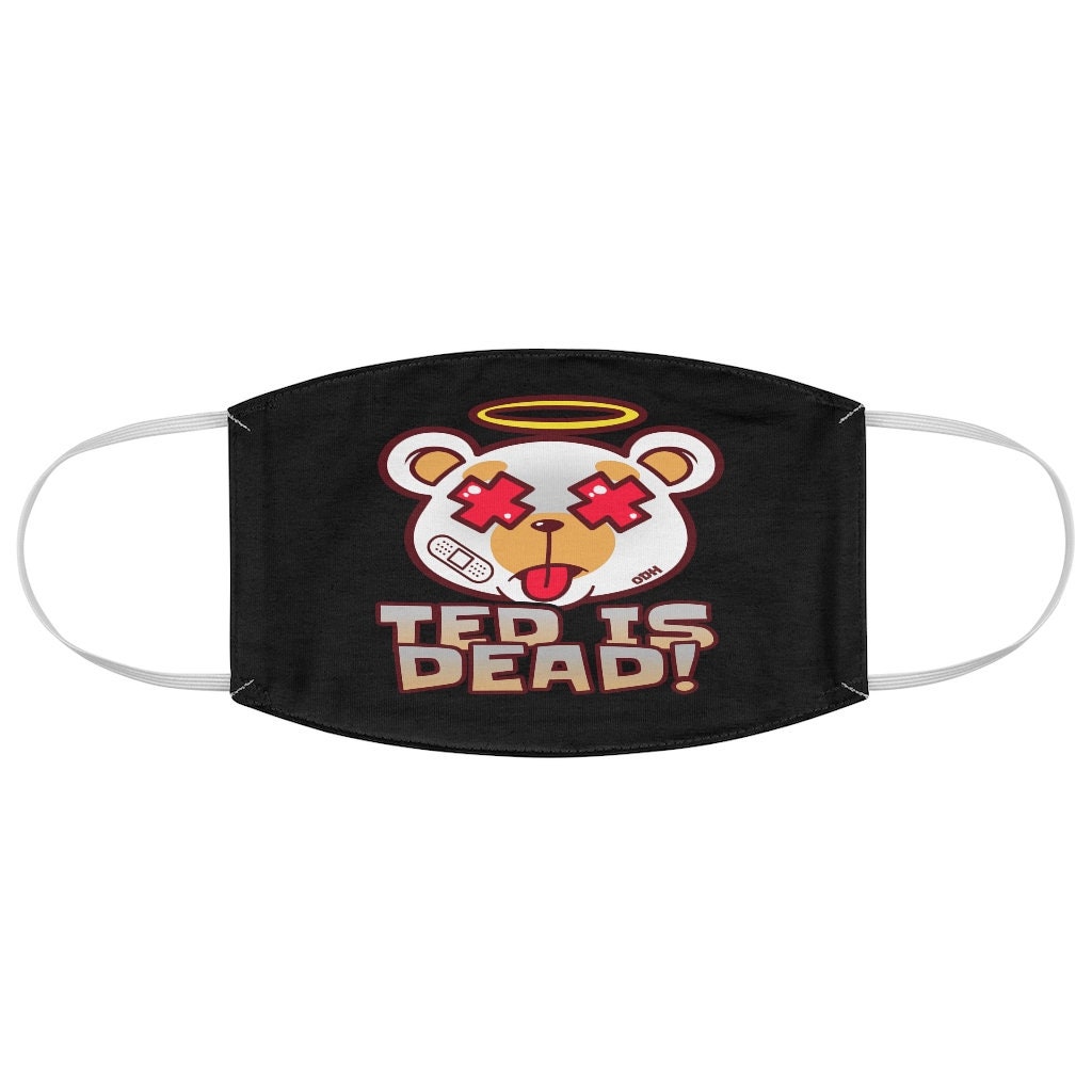 Ted Is Dead™ colección original de ODH Face Mask/Reusable Mask/Washable ...