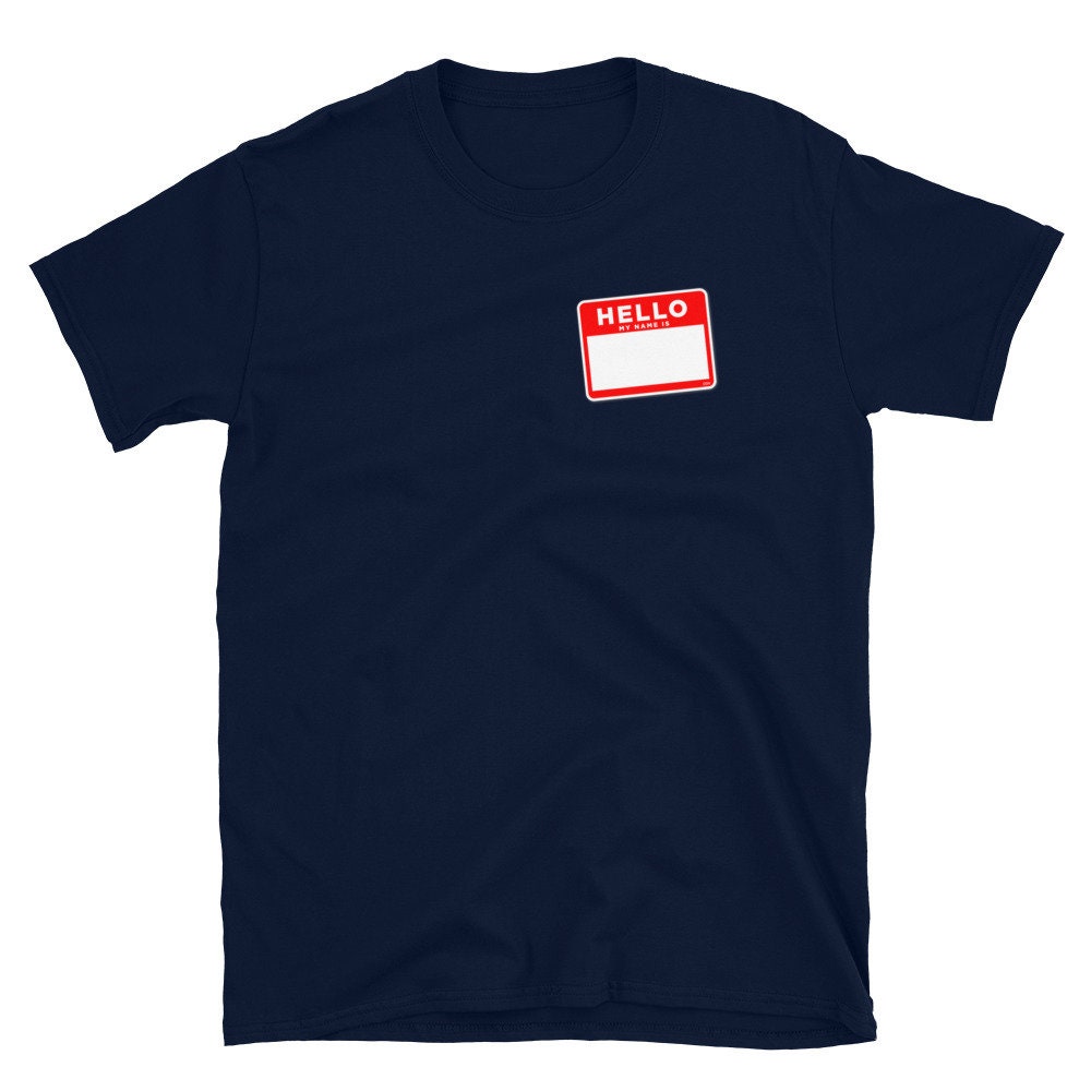 Hello My Name T Shirt, Name Tag T Shirt, Hi My Name is Shirt, Short ...