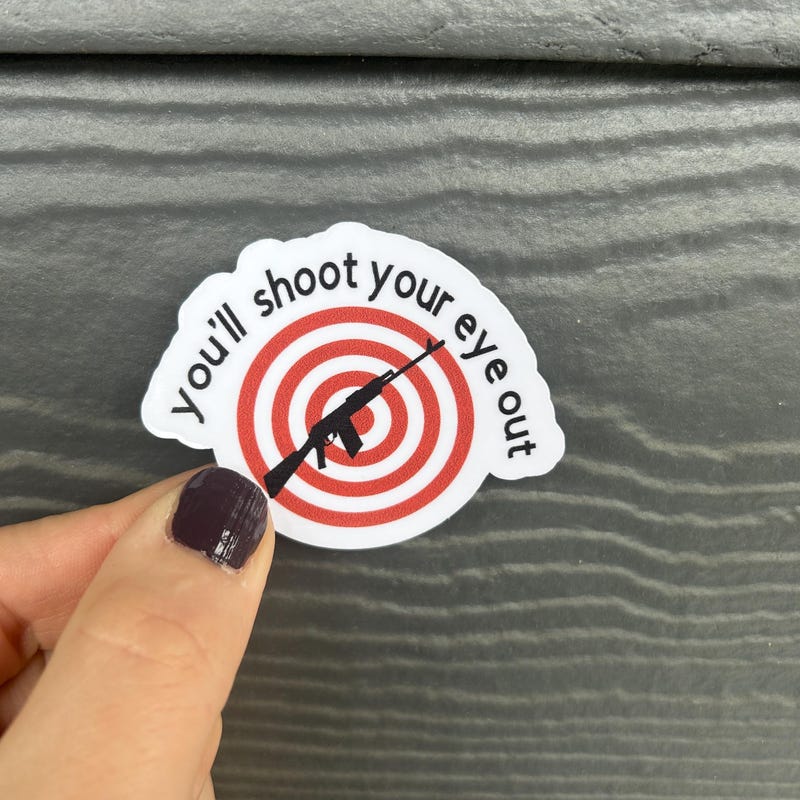 Shoot Your Eye Out - Etsy