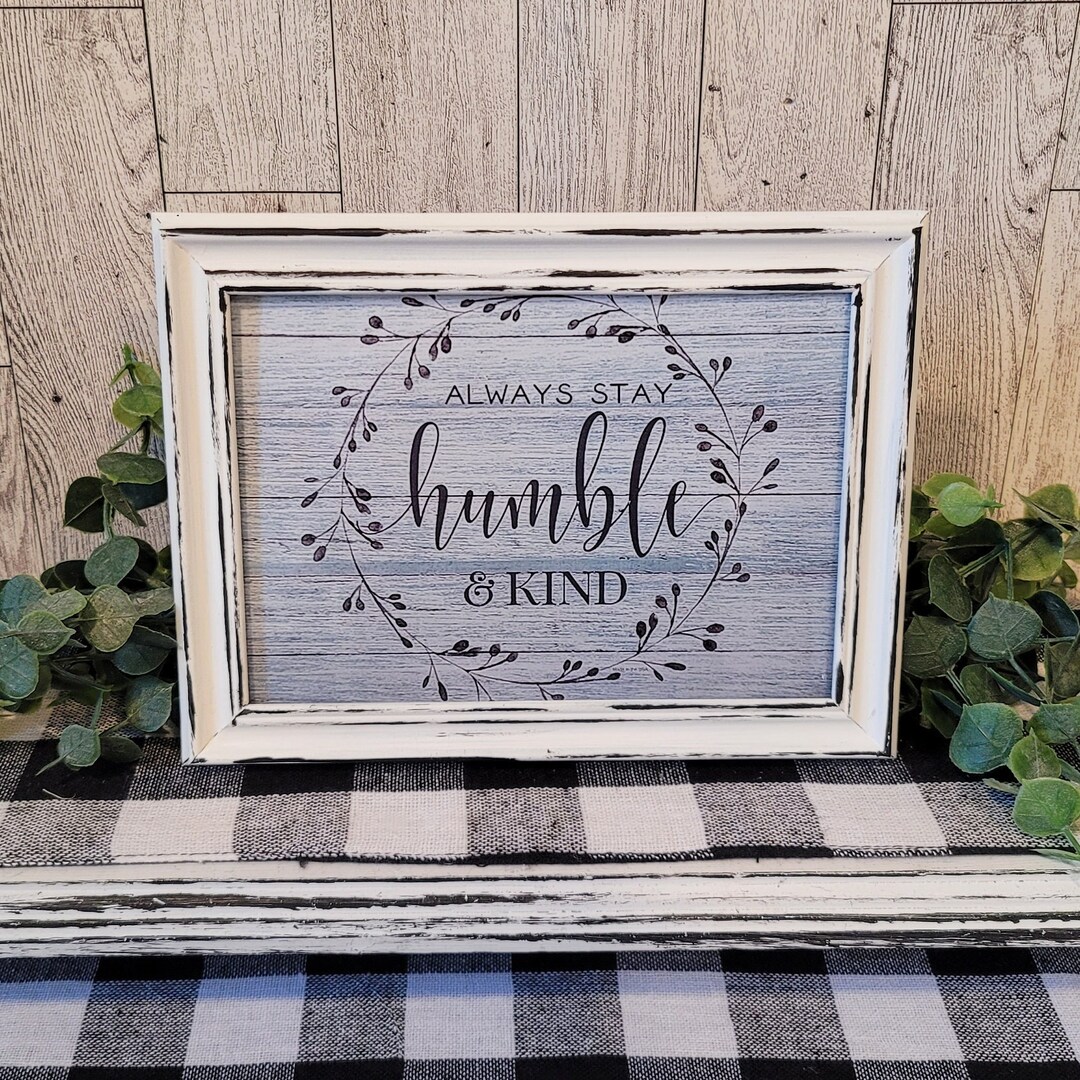 Always Stay Humble & Kind Black White Distressed Frame Tier Tray Decor ...