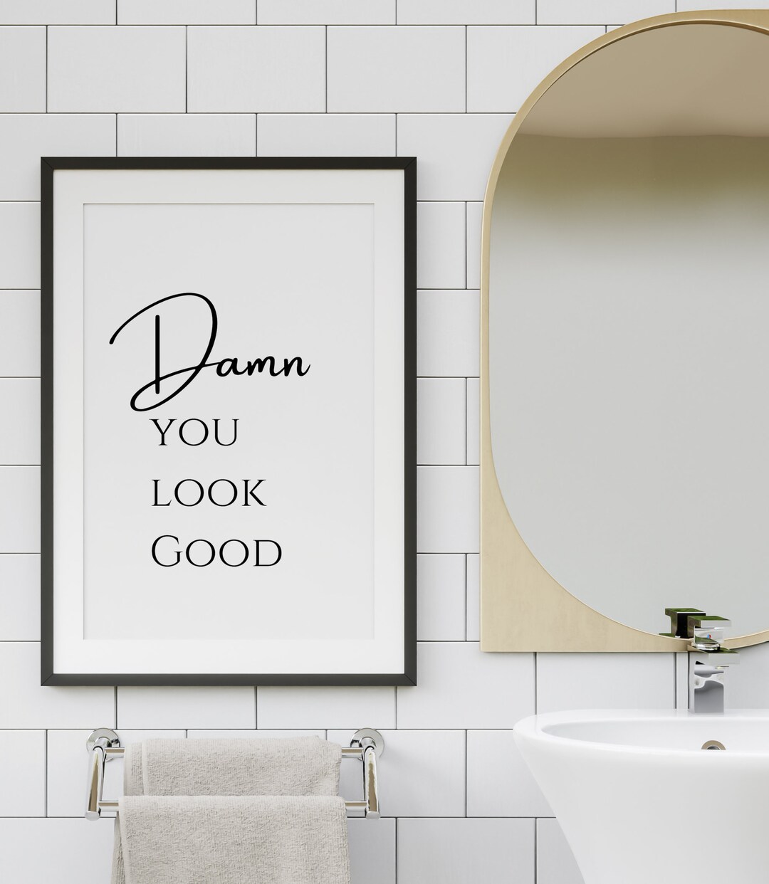 Printable Wall Art Damn You Look Good Minimalist Wall Decor Home Decor ...