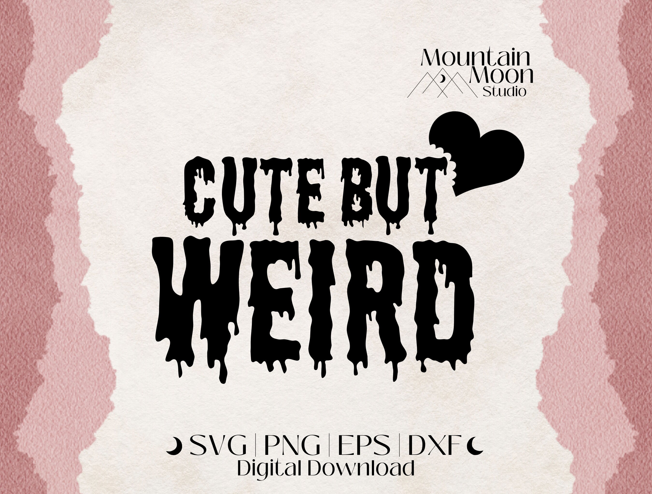 Cute but Weird SVG Cut File for Cricut and Silhouette Cutting - Etsy