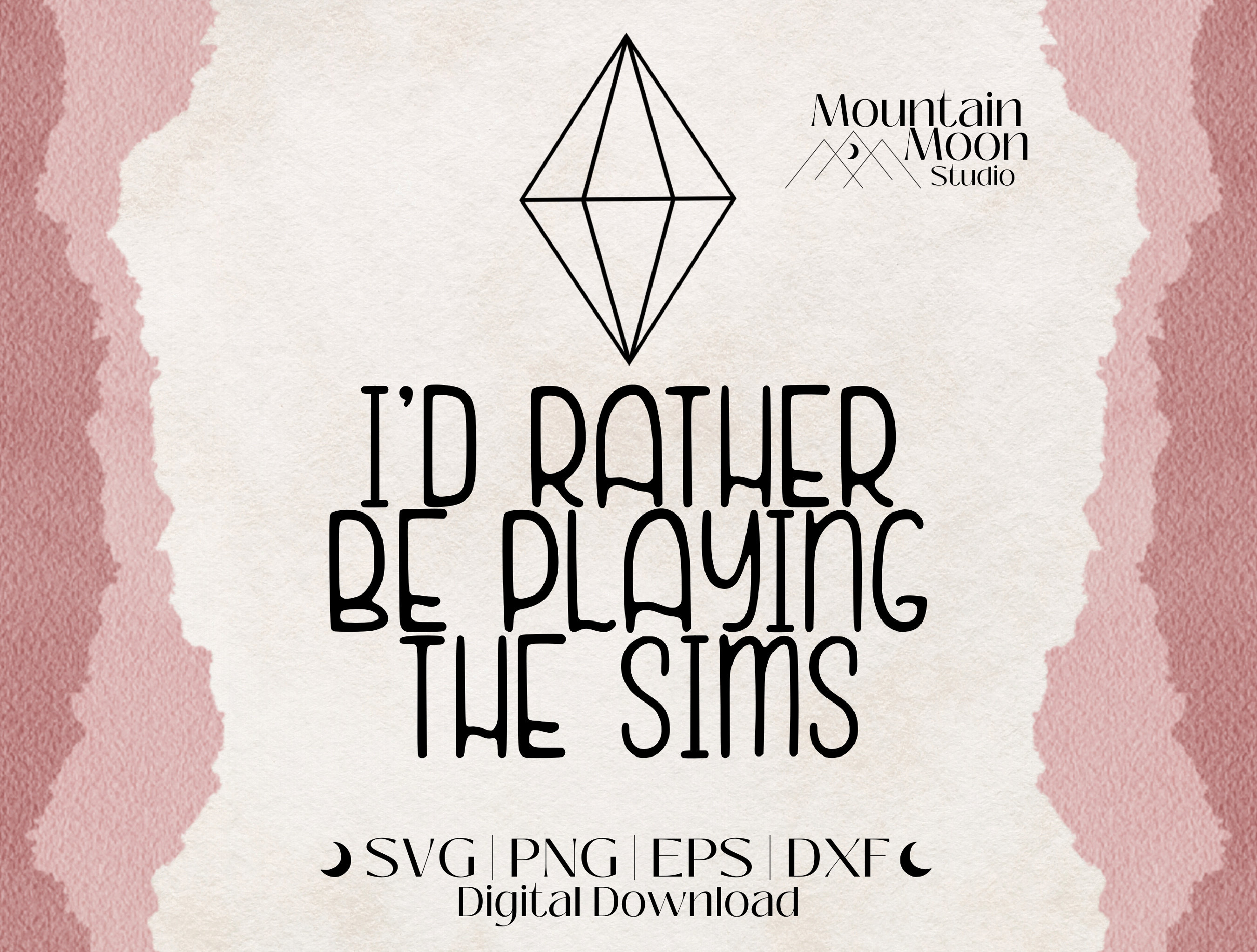 I'd Rather Be Playing the Sims SVG Cut File for Cricut and Silhouette ...