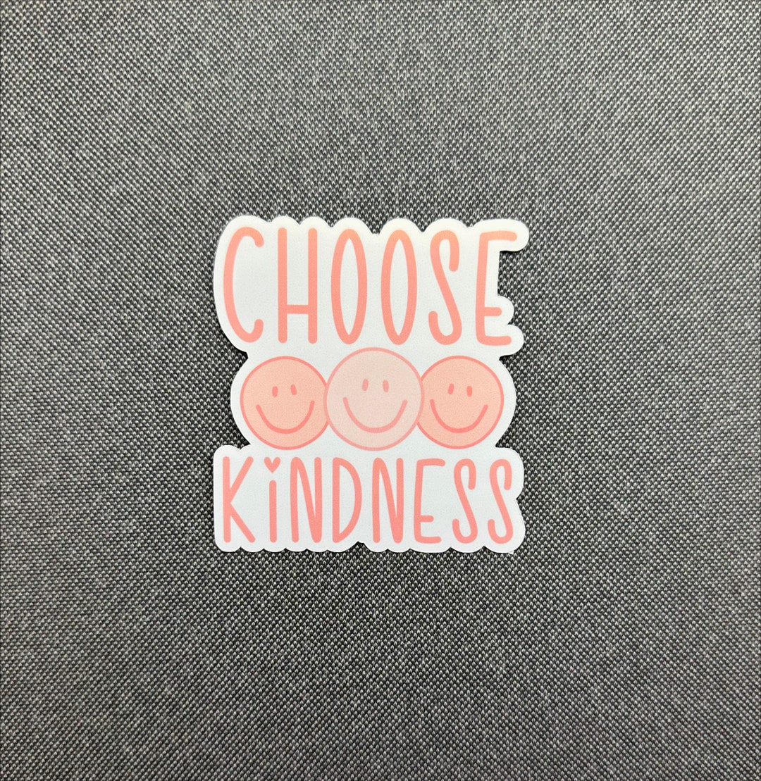Choose Kindness Sticker - Etsy