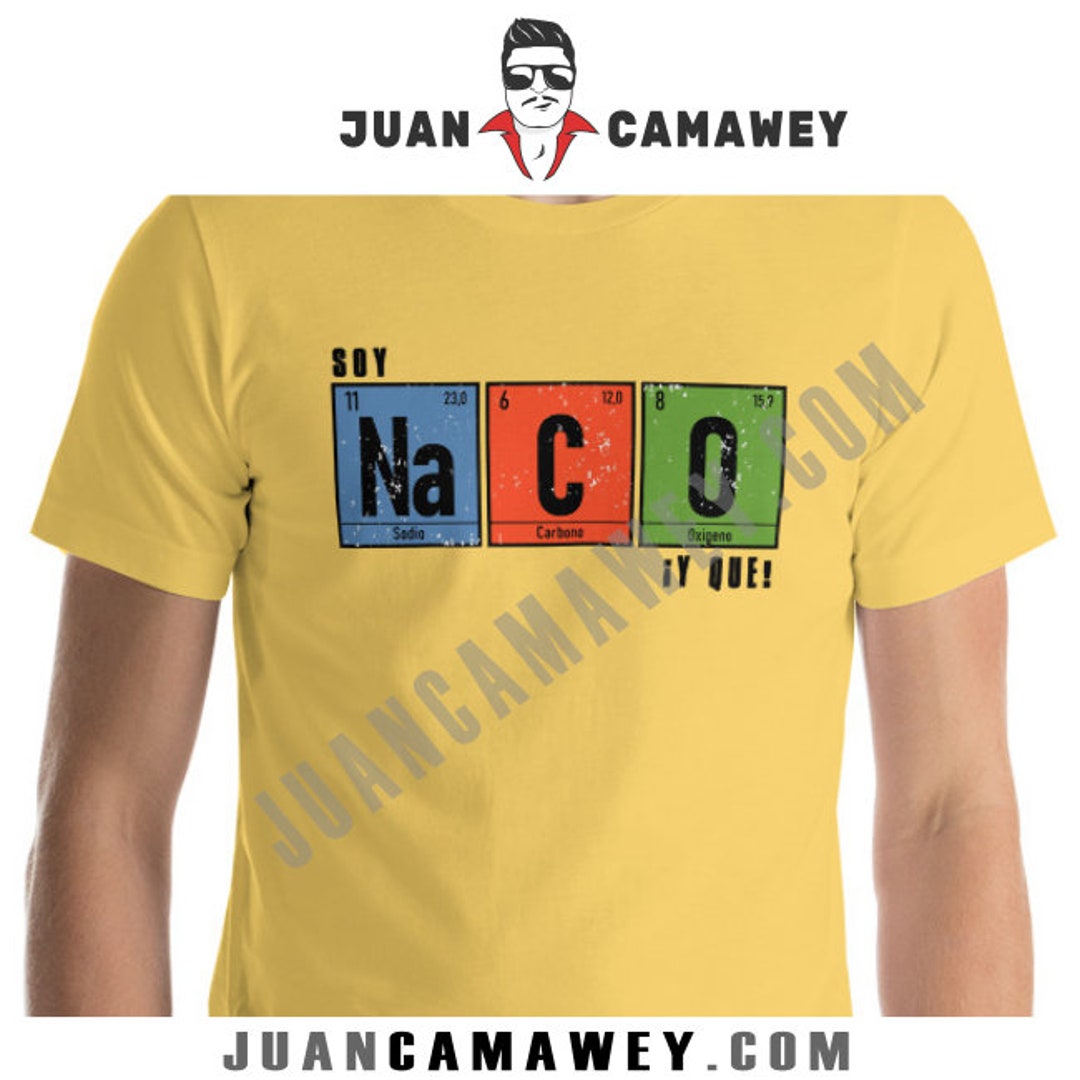 T-shirt Phrase I Am Naco and What Composed of Elements of the Periodic ...