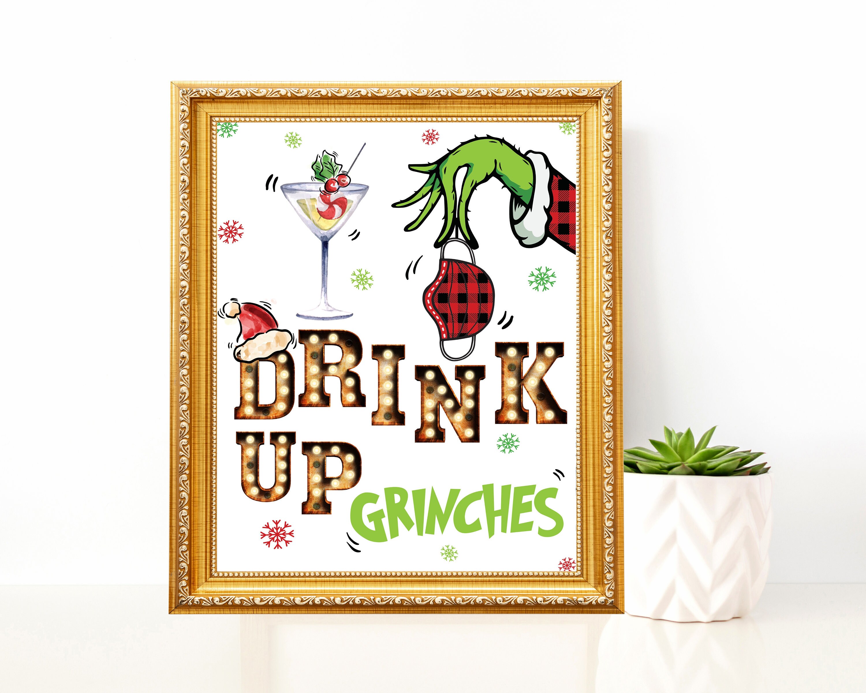 Drink up Grinches Printable Sign, 2020 Stink Stank Stunk, Bar Sign ...