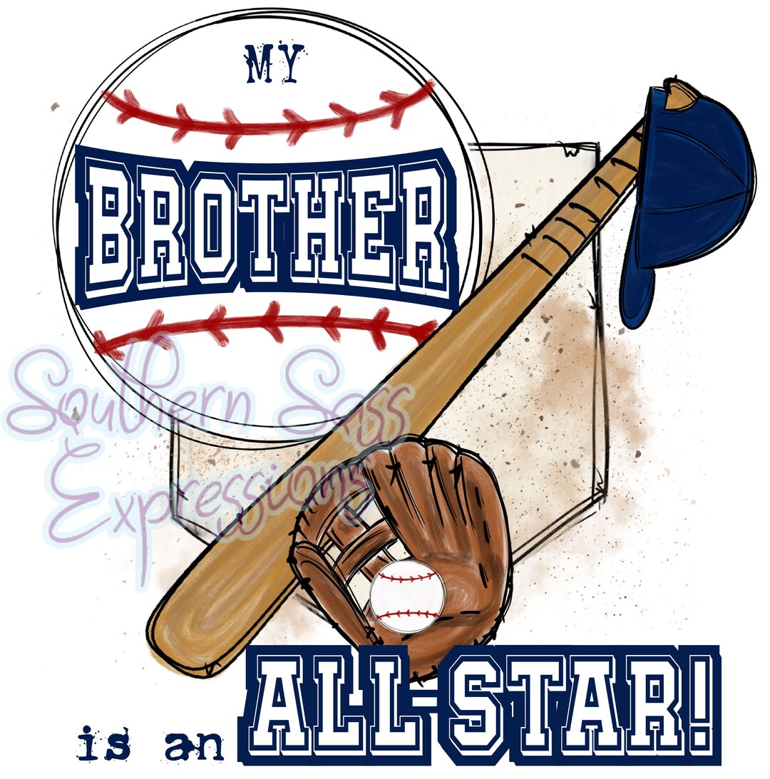 My Brother is an All-star Baseball Design (PNG, JPEG Digital Download ...