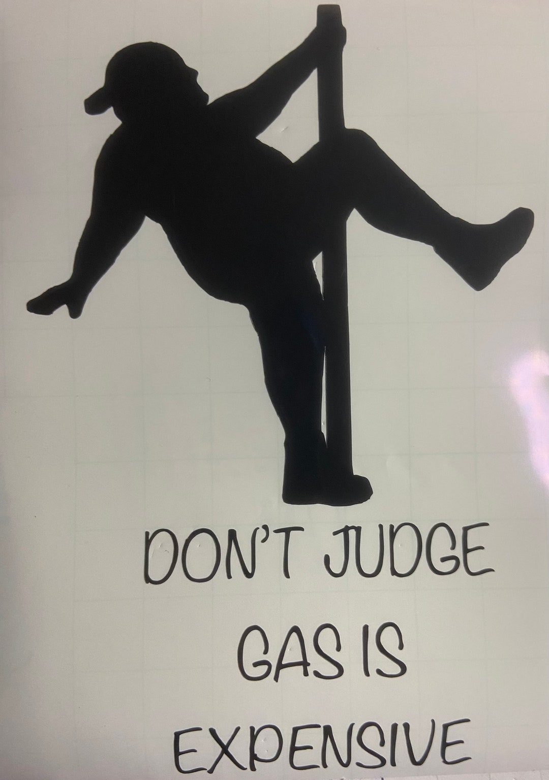 Dont Judge Gas is Expensive Decal - Etsy