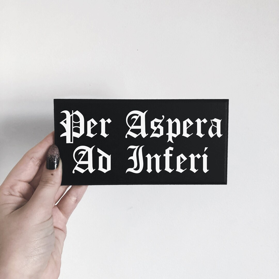 PER ASPERA Ad Inferi 6 X 3 Wooden Wall Art Plaque Sign Ghost BC Papa ...