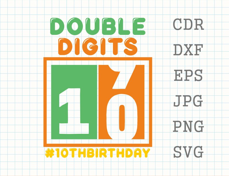 Double Digits Svg 10th Birthday Svg Tenth Birthday Png 10 - Etsy