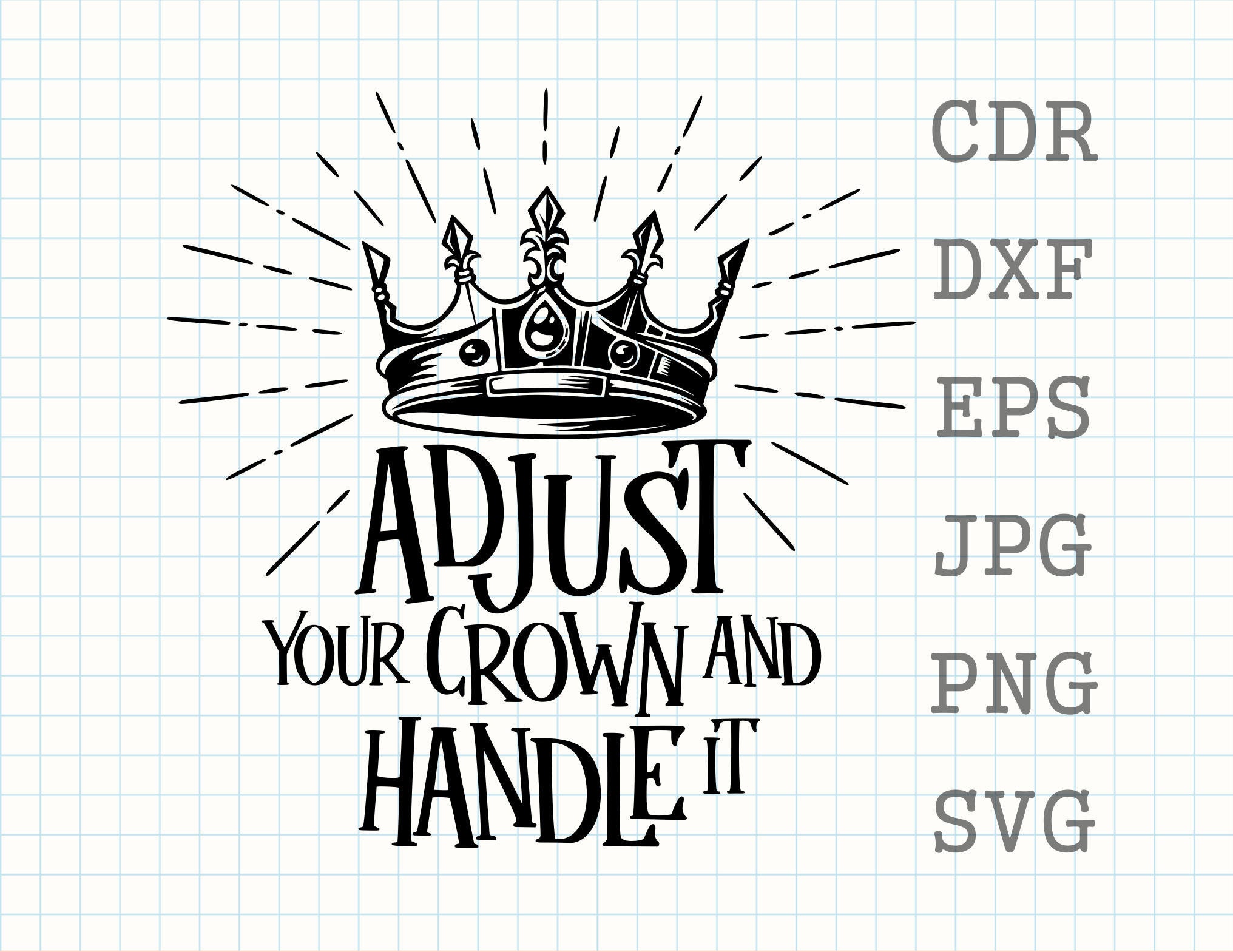 Adjust Your Crown and Handle It Svg King Crown Svg Adjust | Etsy