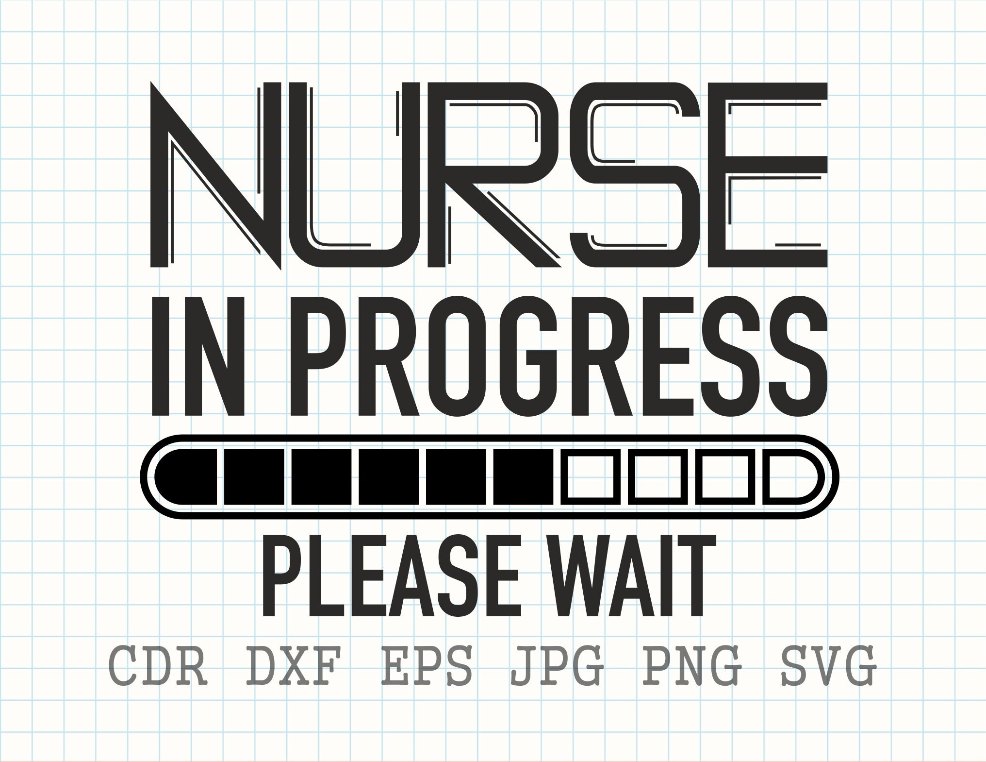 Nurse in progress please wait svg cut file instant download | Etsy