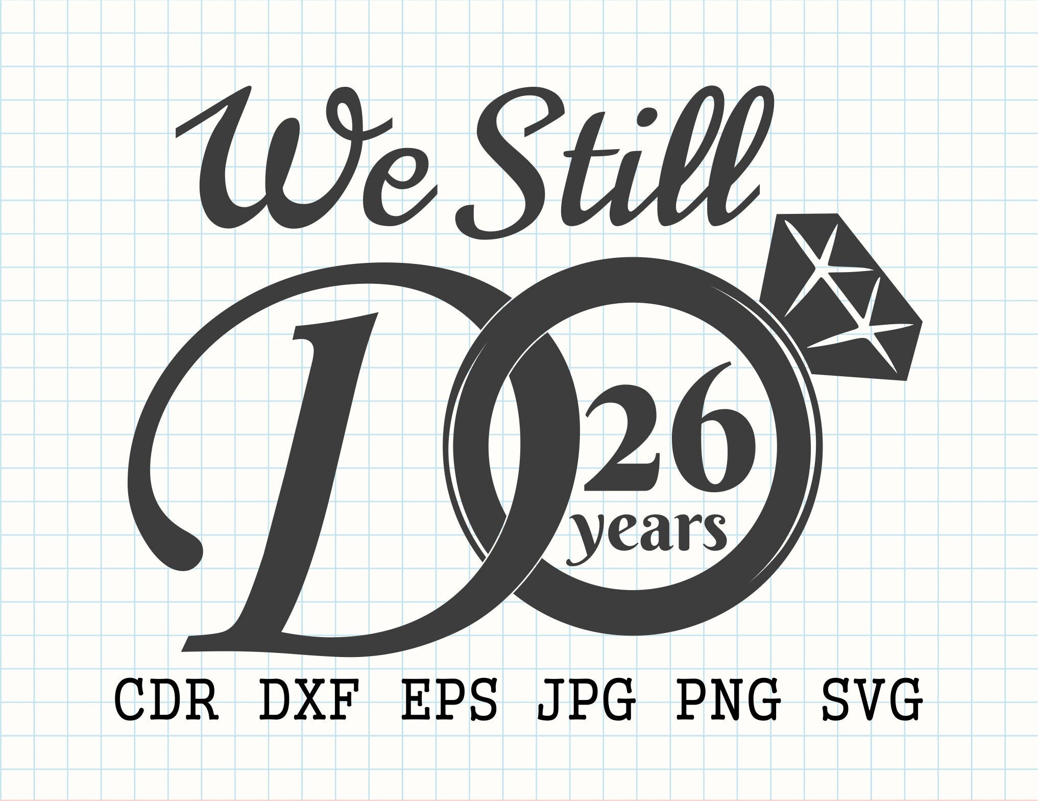 We Still Do 26 Years Svg 26th Anniversary Svg Wedding - Etsy