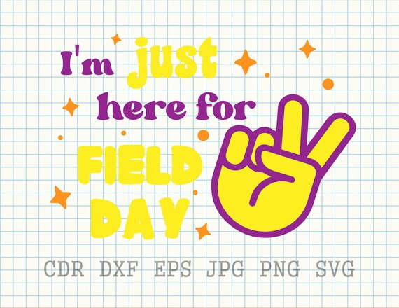 I'm just here for field day svg game day svg end of | Etsy