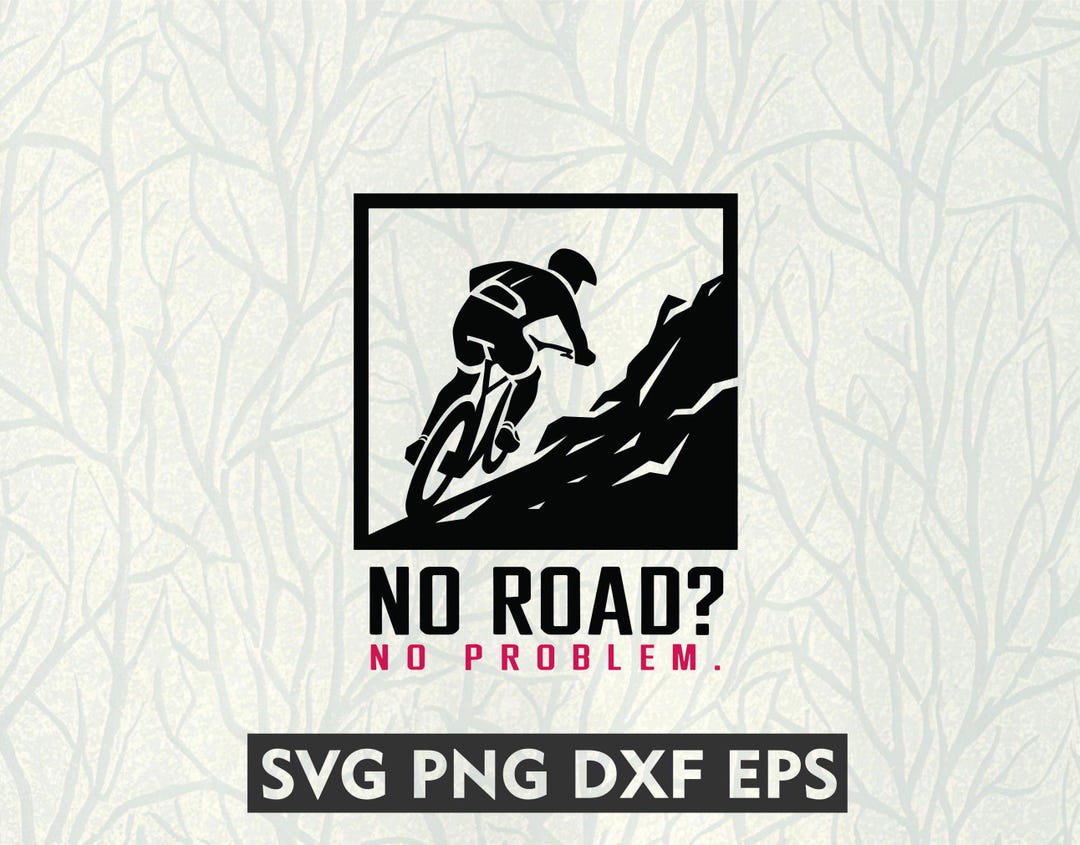 No Road No Problem Clipart, Mountain Bicycle Svg, Off-road Bike Png ...