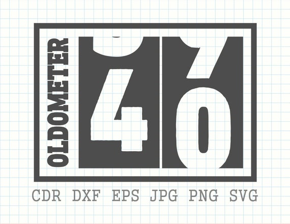 Oldometer 40 Years Svg 40th Birthday Svg 40 Years Old Svg | Etsy