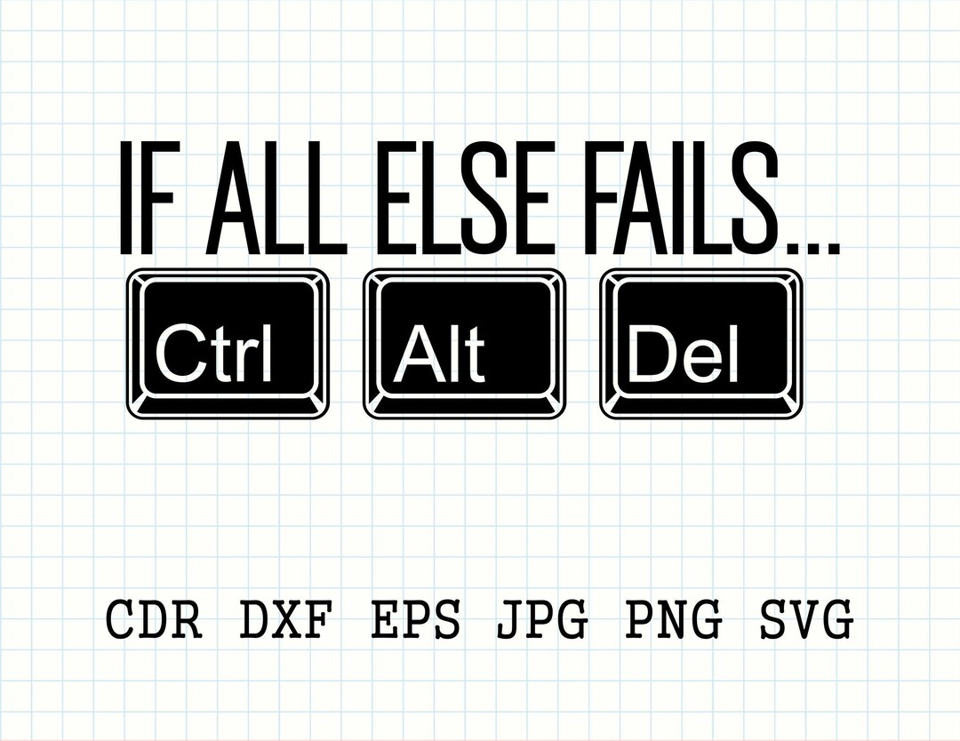 Ctrl Alt Del Svg, Computer Nerd Svg, Gamer Svg, Keyboard Silhouette, Faming Shirt Print, Ctrl ...
