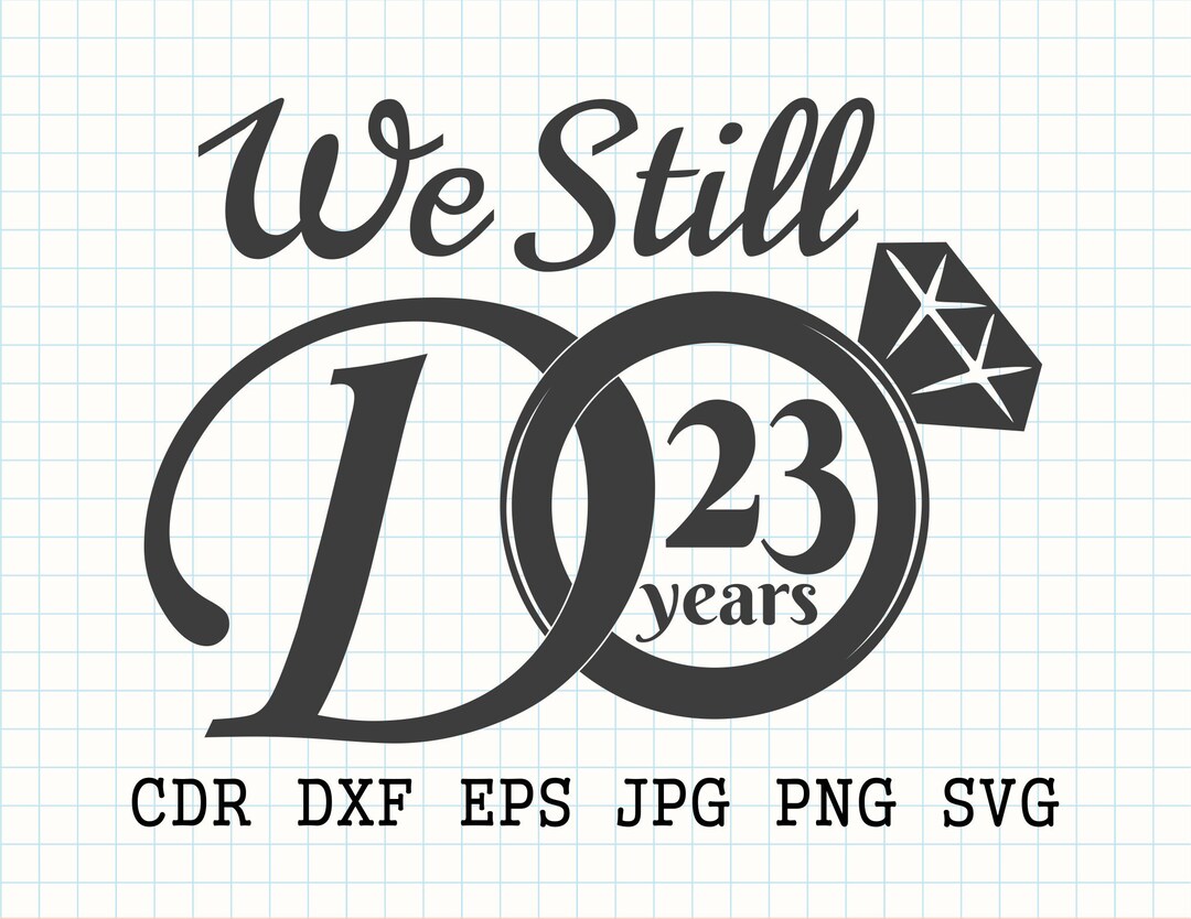 We Still Do 23 Years Svg, 23th Anniversary Svg, Wedding Anniversary ...