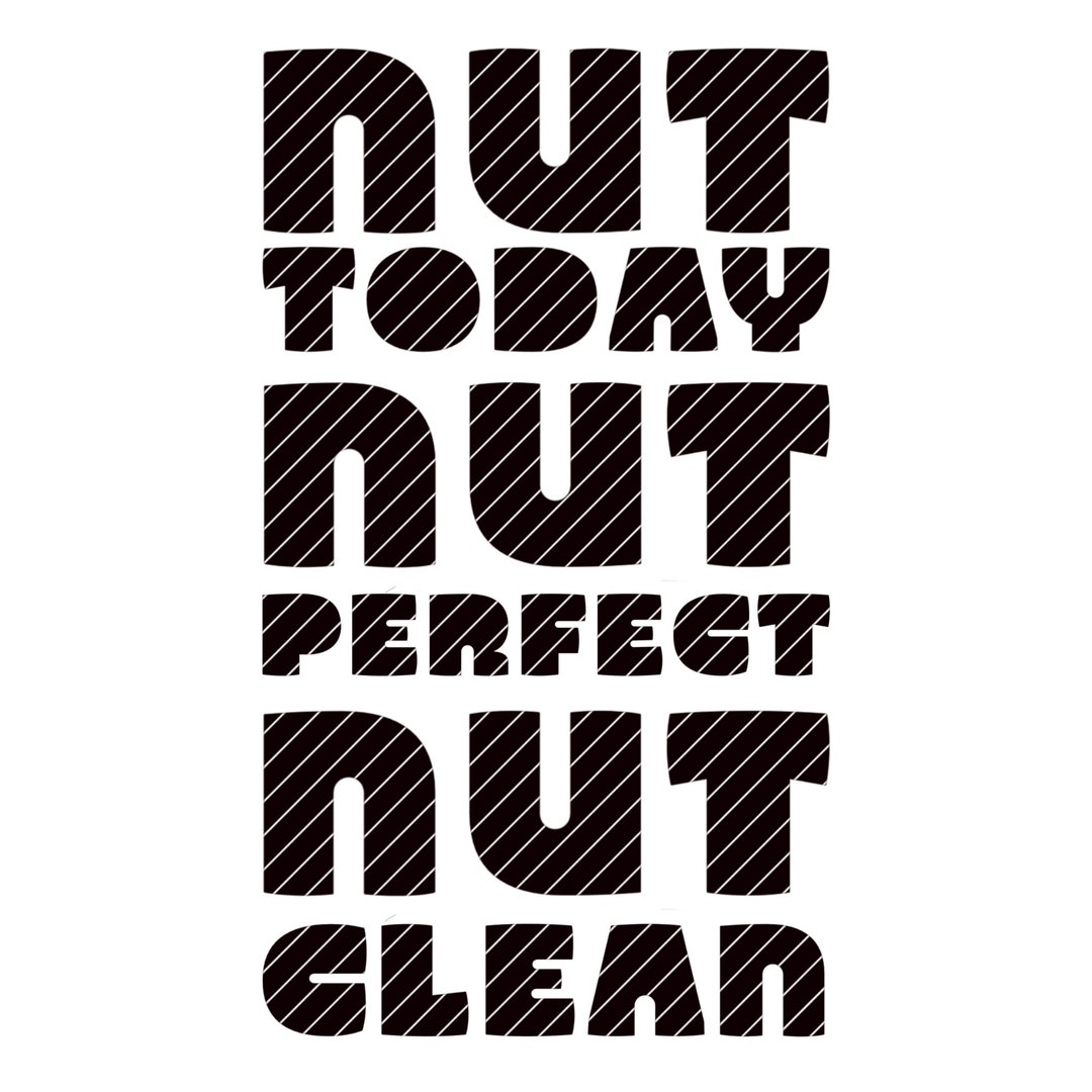 Nut Statements Stencil/cut File Perfect for Screenprint, Foils or Other ...